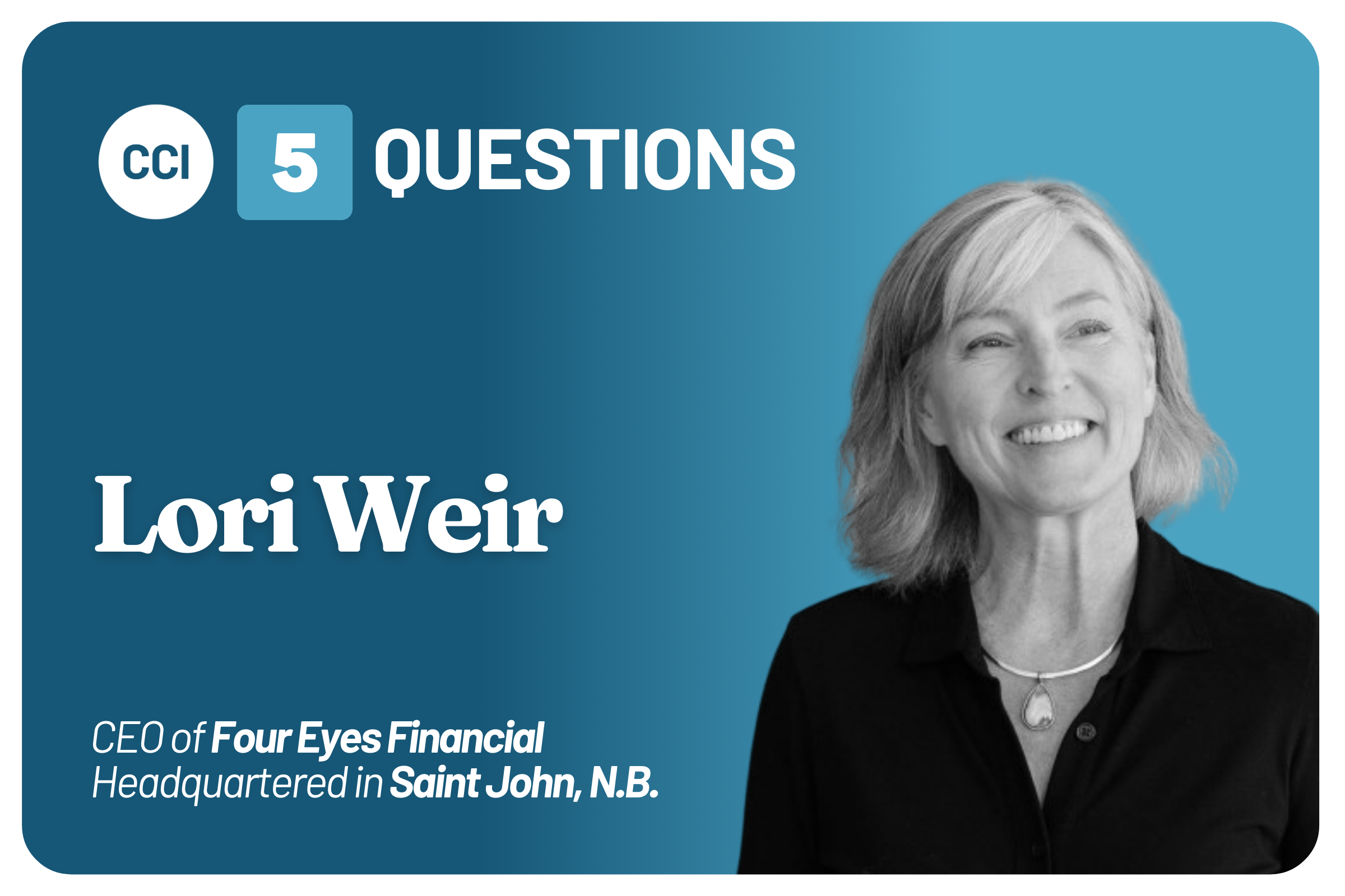 Five Questions with Four Eyes Financial CEO Lori Weir