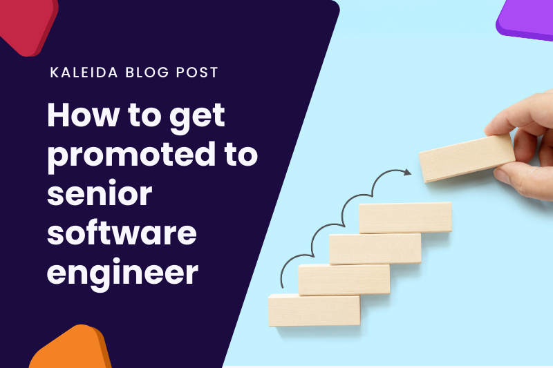 How to get promoted to senior software engineer Kaleida: Career Growth ...
