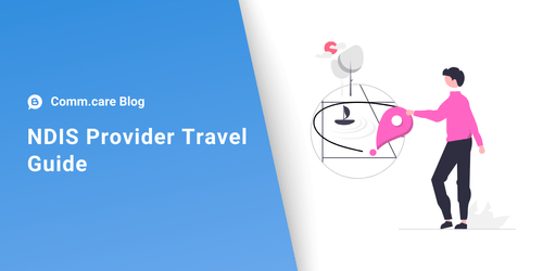 (Blog) NDIS Provider Travel: Everything You Need to Know and Examples