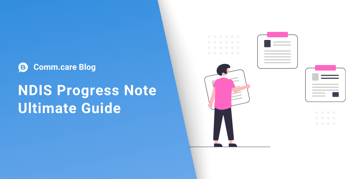 (Blog) NDIS Progress Notes Ultimate Guide: Best Practices, Common ...