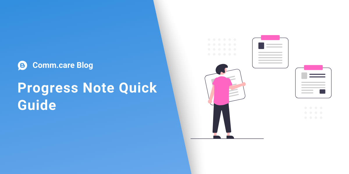 (Blog) A Complete Guide to Progress Notes With Comm.care