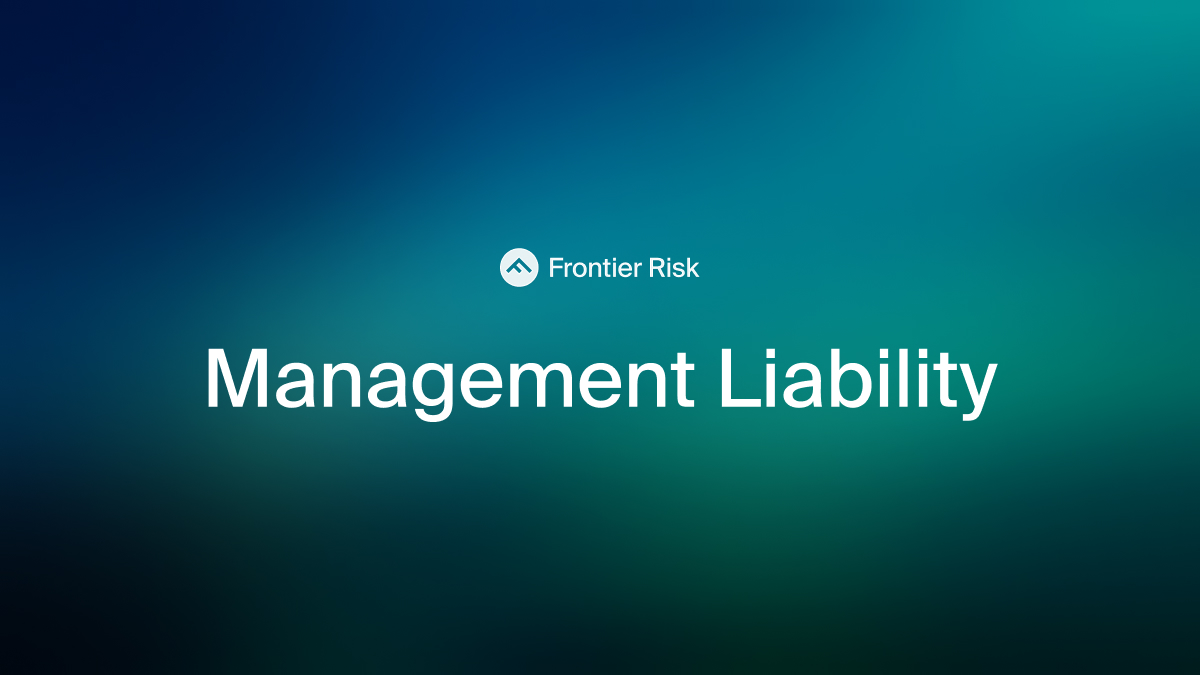Management Liability | Coverages | Frontier Risk Cannabis Insurance