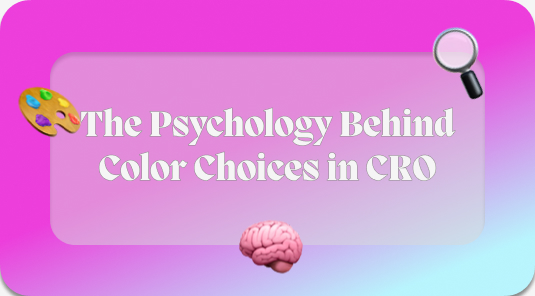 The Psychology Behind Color Choices in CRO: A Clear Understanding ...