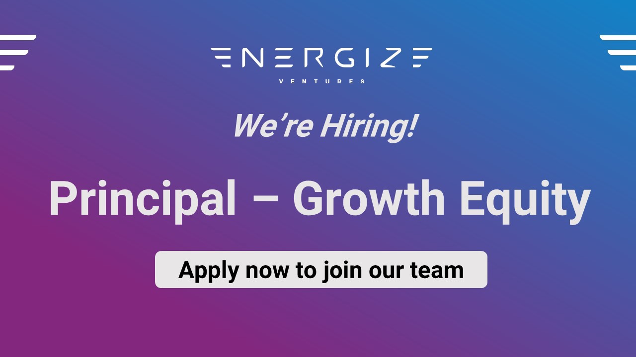 Energize Ventures is Hiring: Principal- Growth Equity | Energize Capital