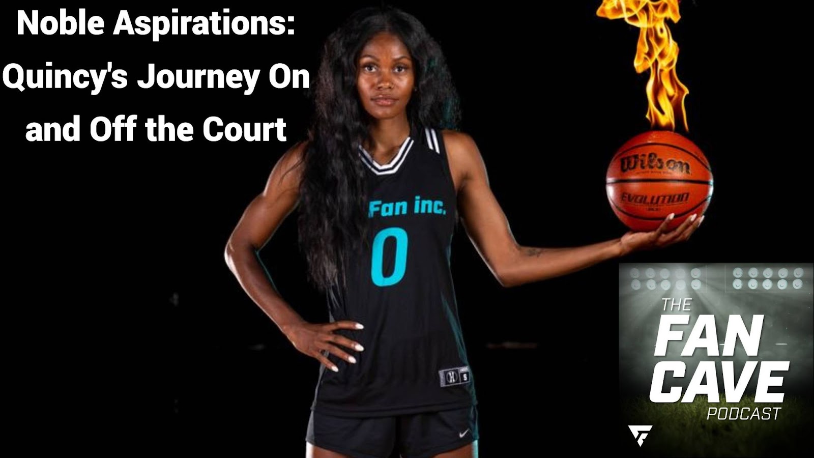 Fan Inc. | Noble Aspirations: Quincy's Journey On and Off the Court