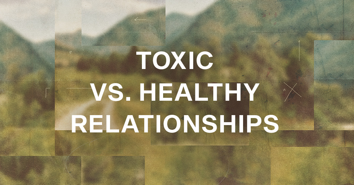 4 Differences Between Toxic Vs Healthy Relationships and 6 Steps to ...