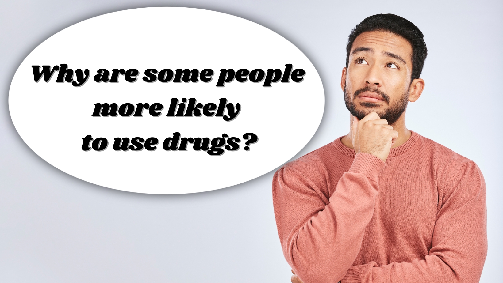 Why are Some People More Likely to Use Drugs?