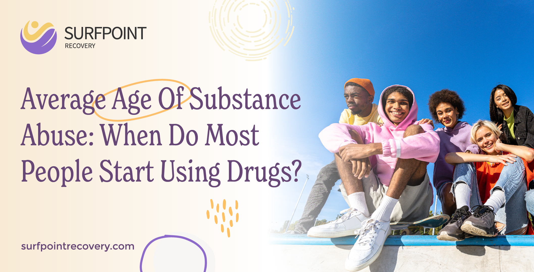 Average Age Of Substance Abuse: When Do Most People Start Using Drugs?