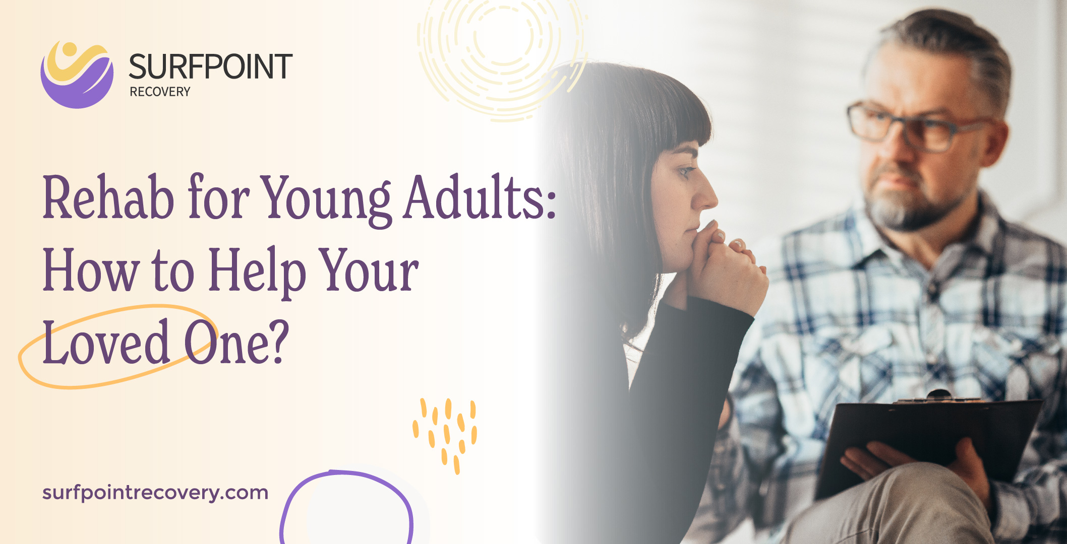 Rehab for Young Adults: How to Help Your Loved One?