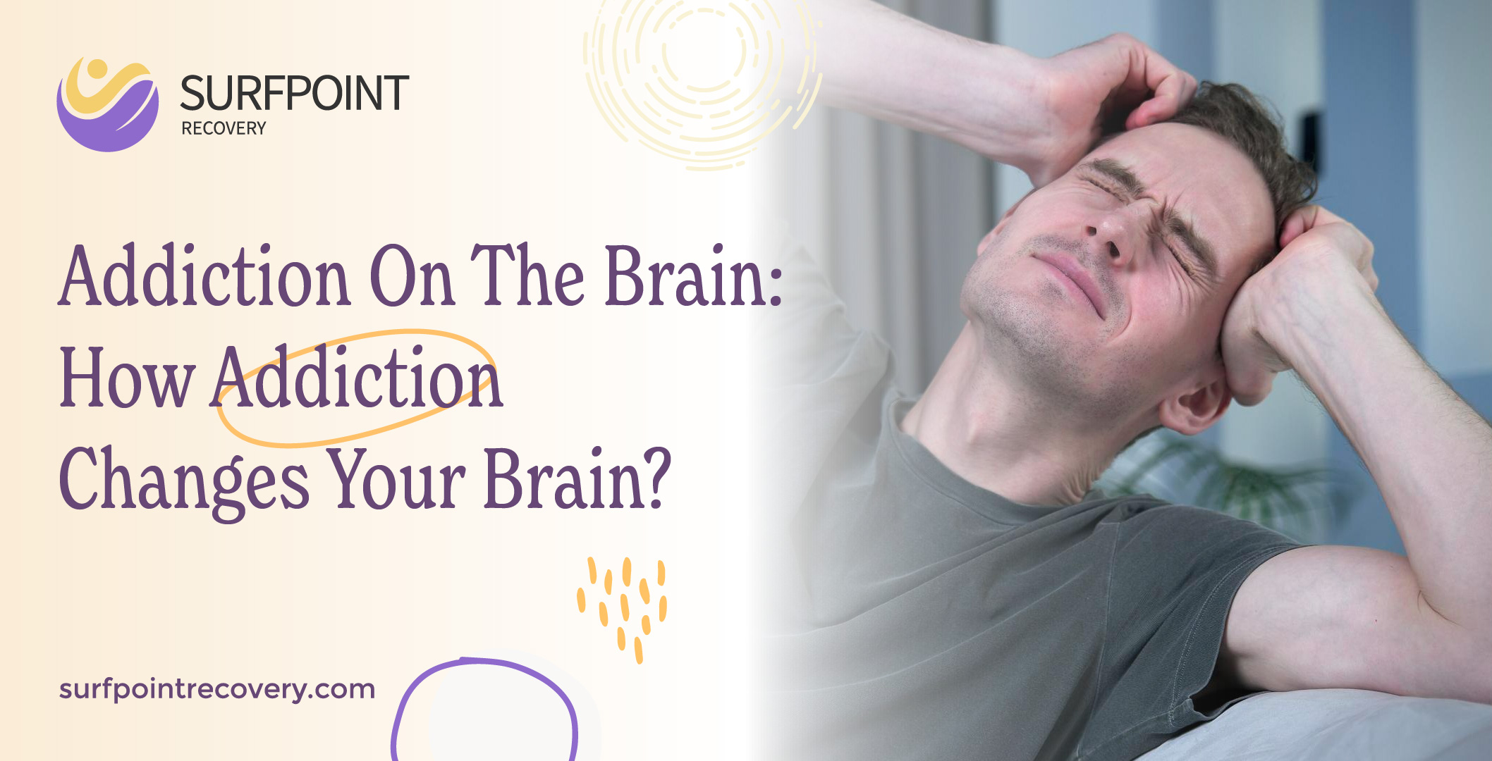 Addiction On The Brain: How Addiction Changes Your Brain?