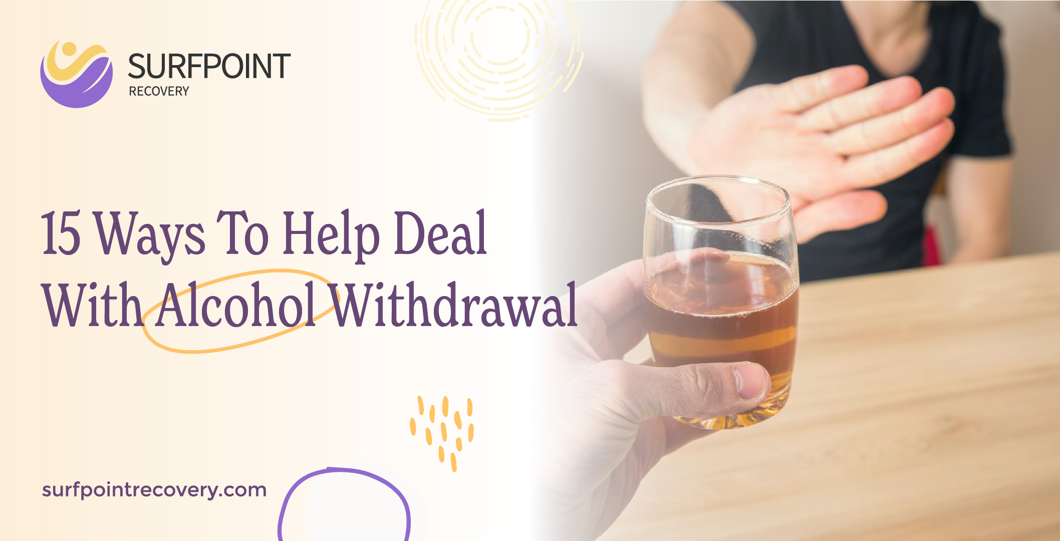 15 Ways To Help Deal With Alcohol Withdrawal