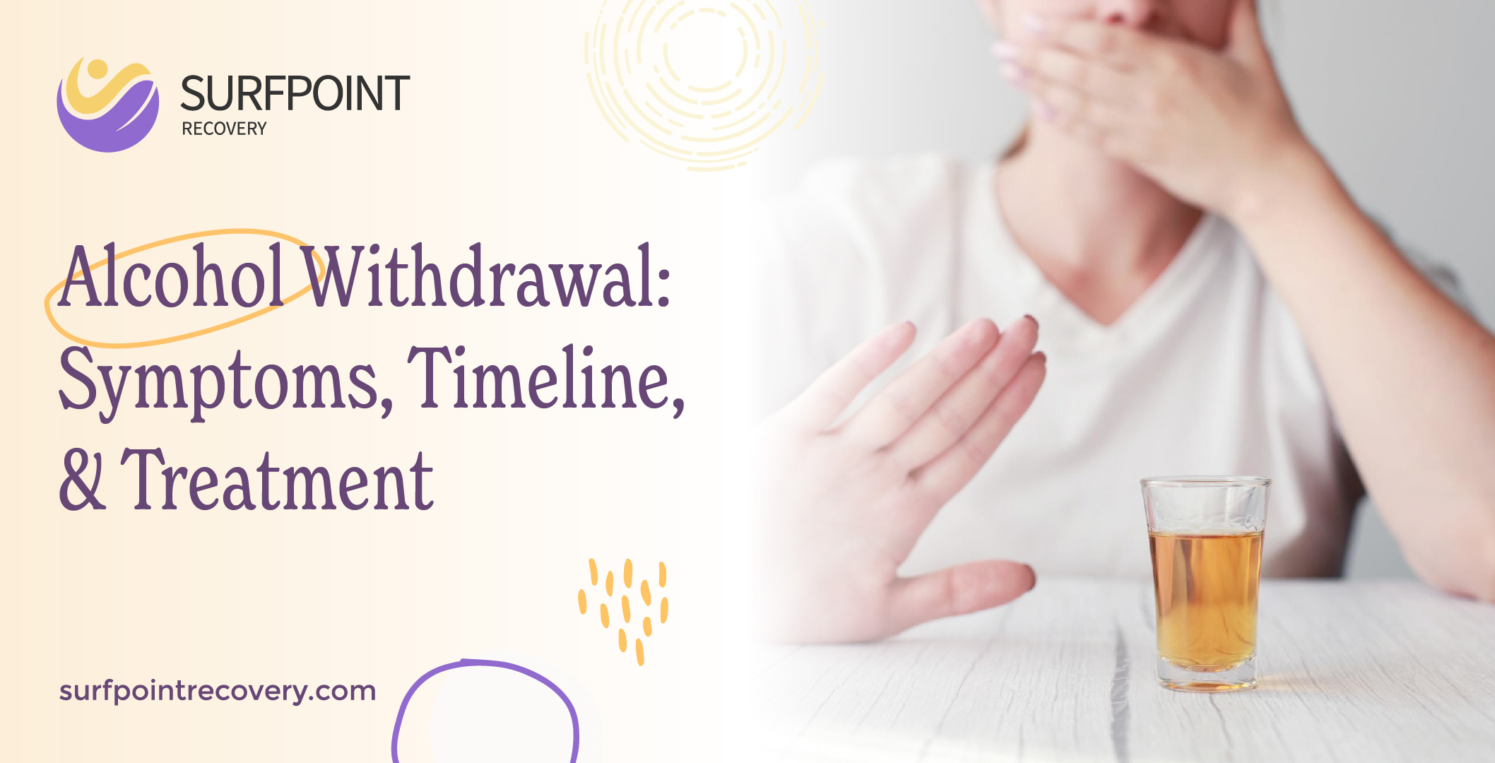 Alcohol Withdrawal: Symptoms, Timeline, & Treatment