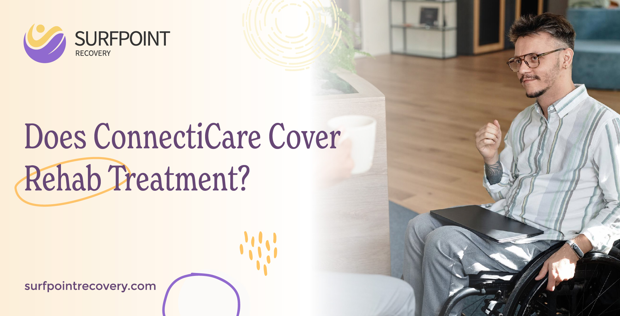 Does ConnectiCare Cover Rehab Treatment?