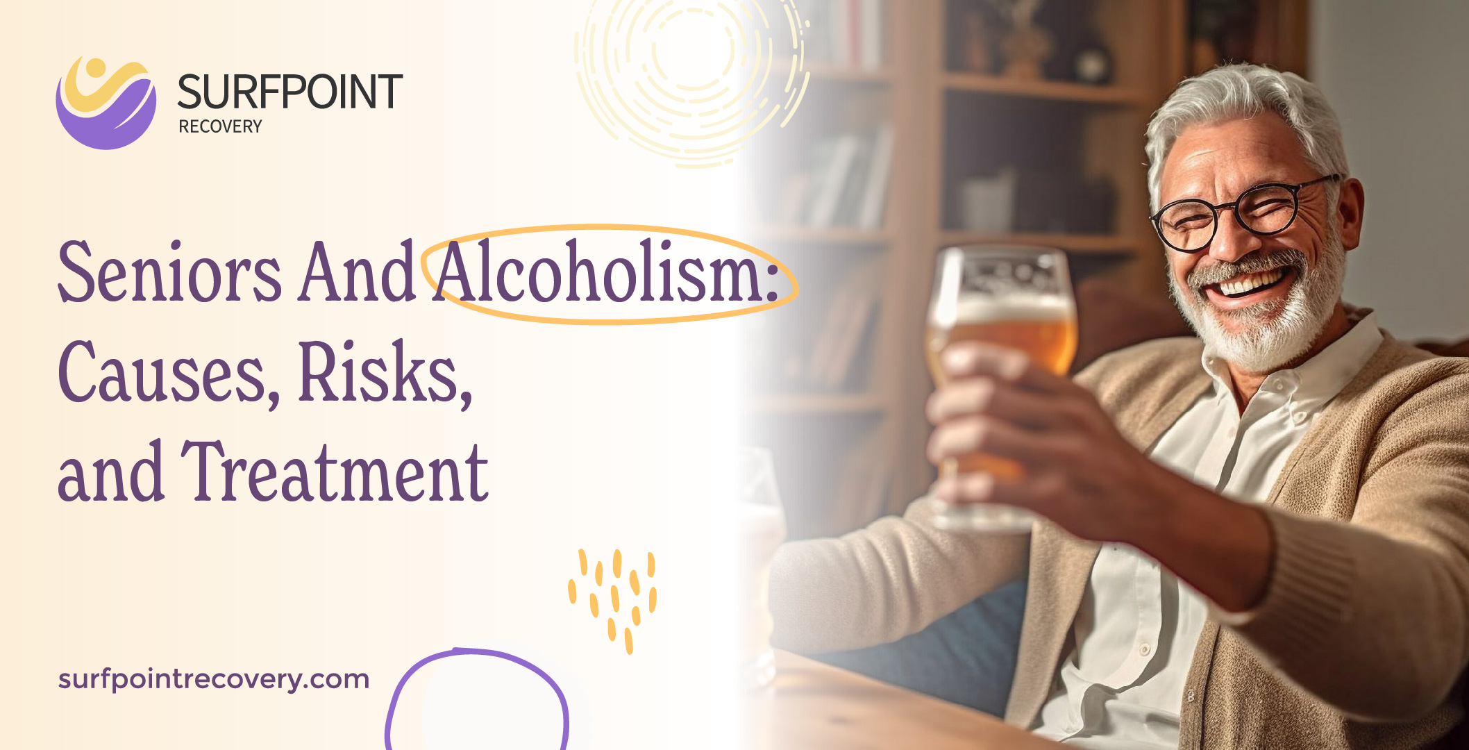 Seniors And Alcoholism: Causes, Risks, and Treatment