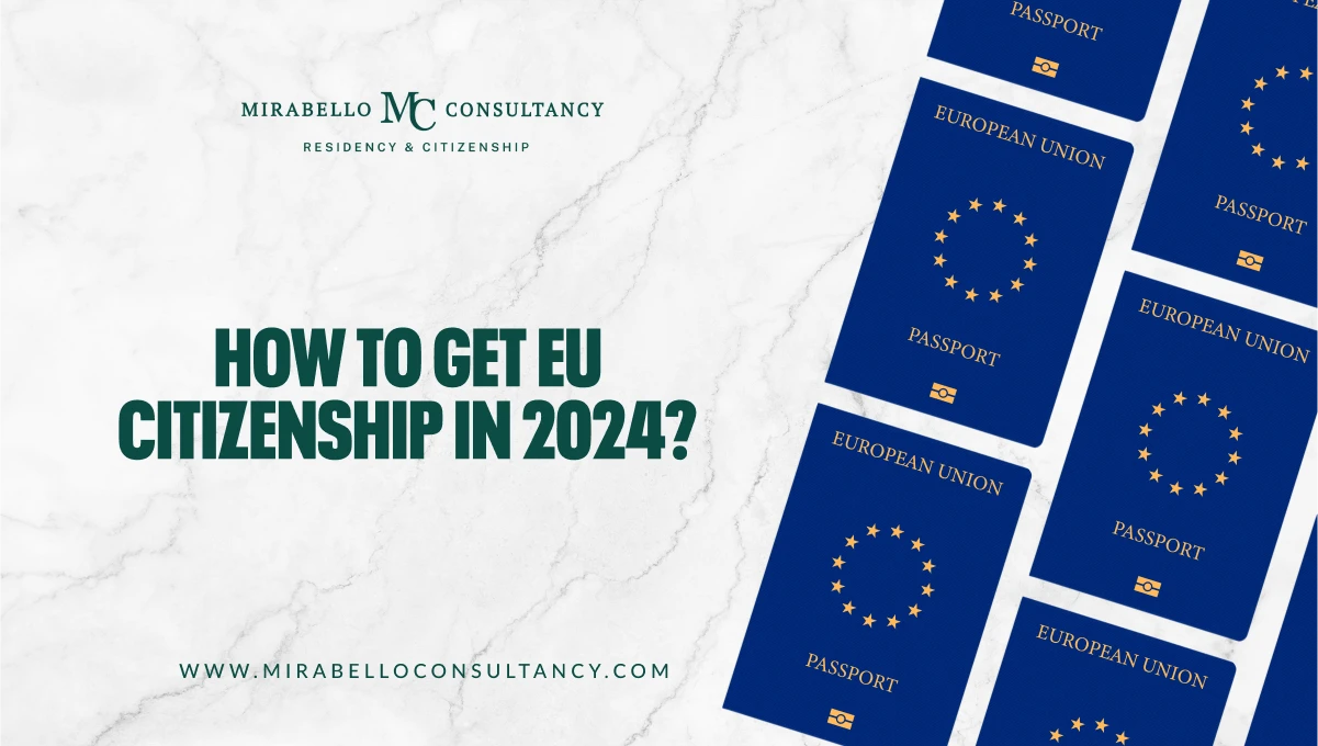 How to Get EU Citizenship in 2024? 4 Most Popular Ways