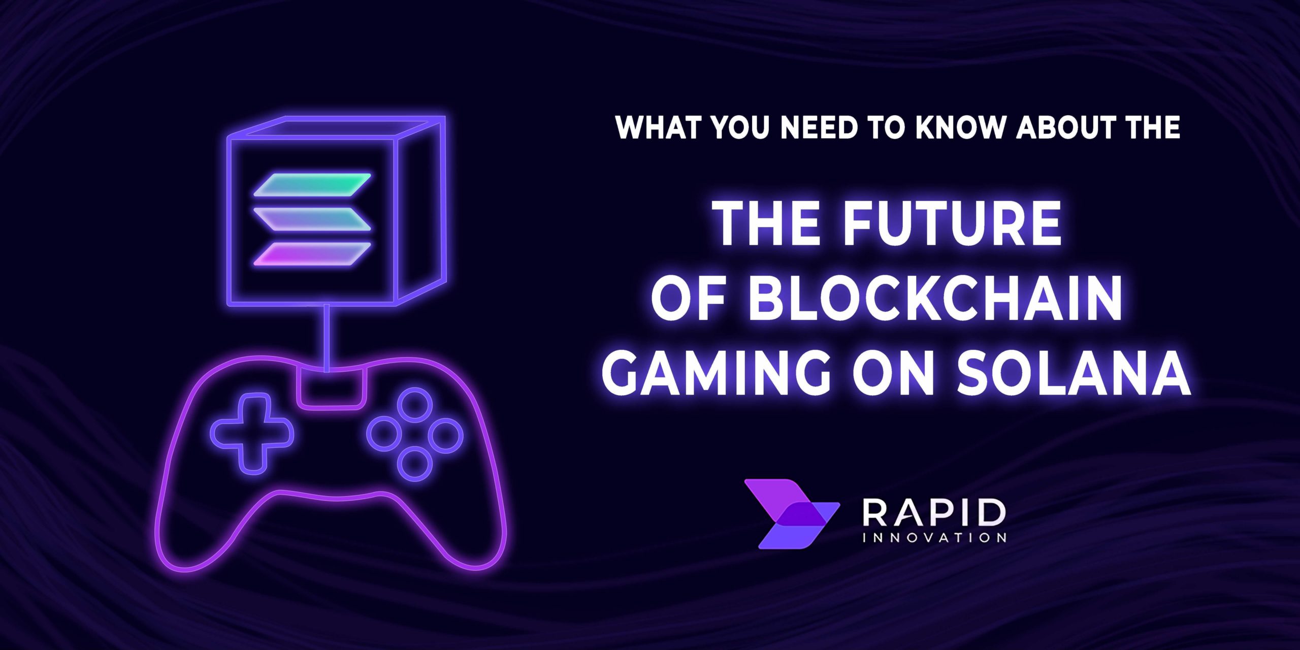 The Future of Blockchain Gaming on Solana