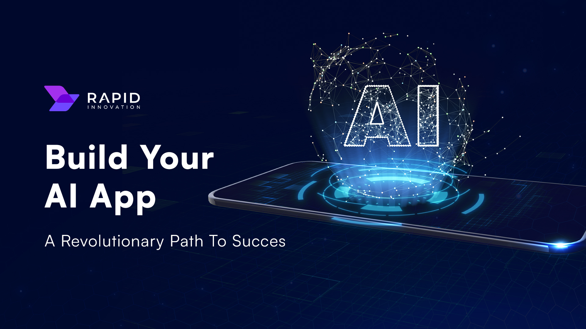 Build Your AI App: A Revolutionary Path To Success Build Your AI App: A Revolutionary Path To Success