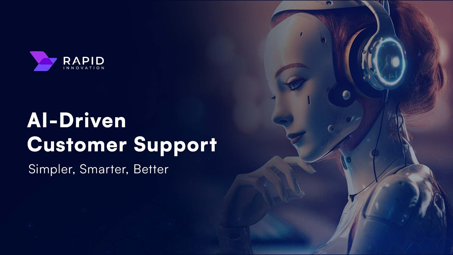 AI-Driven Customer Support: Simpler, Smarter, Better