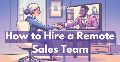 How to Hire a Remote Sales Team