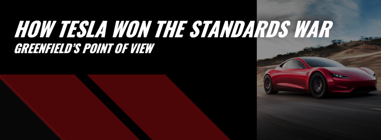 How Tesla Won the Standards War - Automotive Ventures