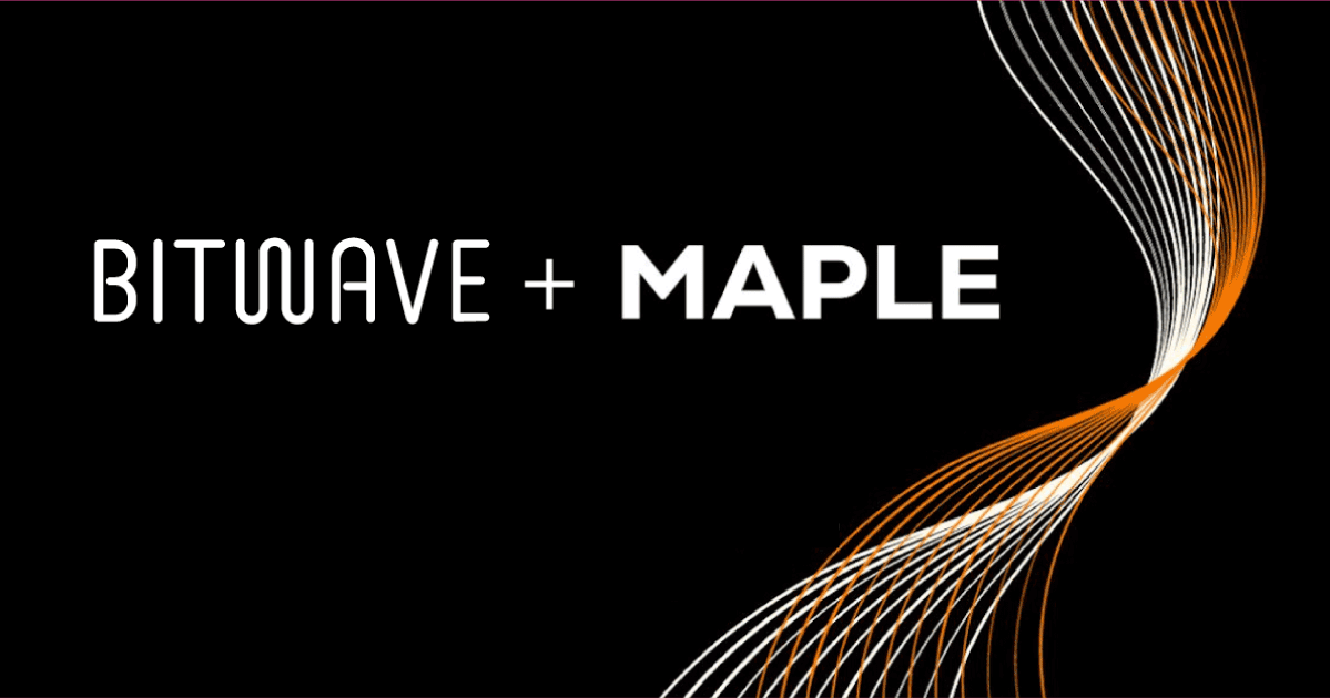Bitwave Joins Maple Partner Network to Supercharge Institutional Lending