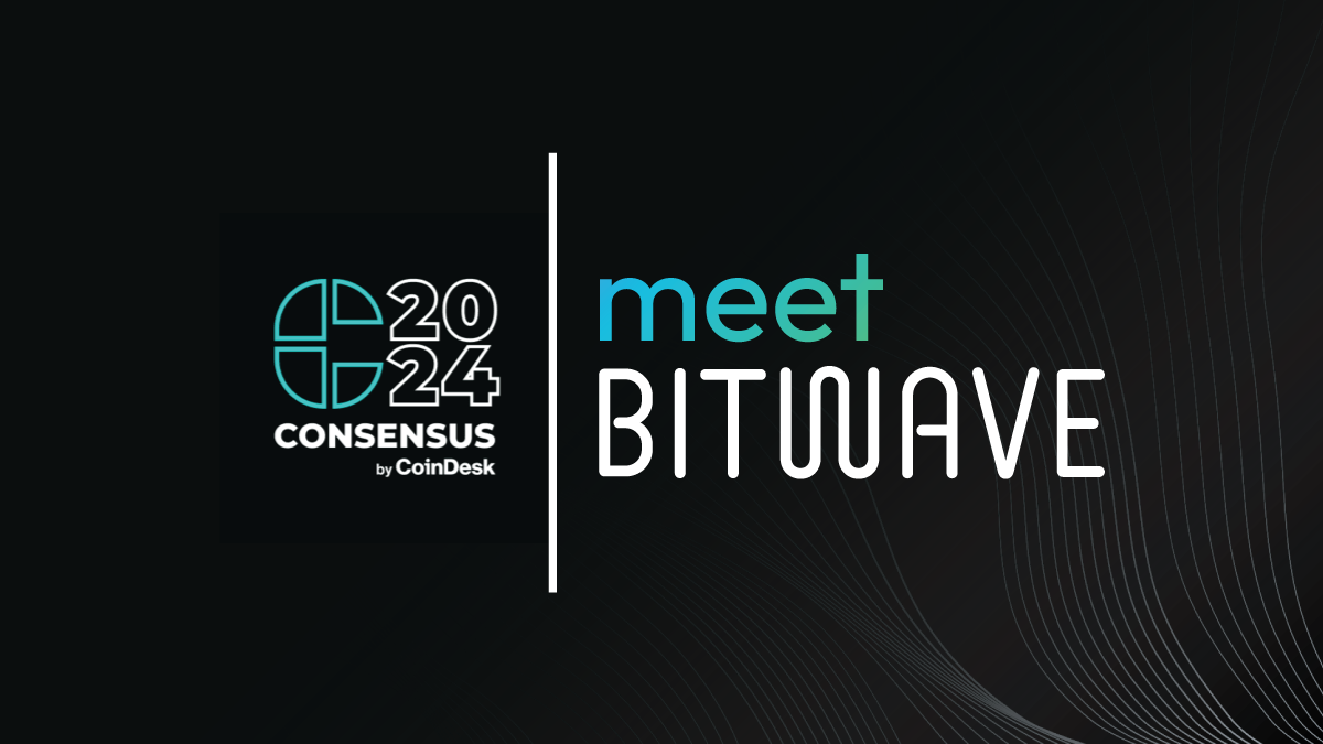 Consensus 2024: Meet Bitwave in Texas!