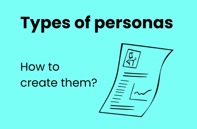 Types of persona and how to create them: A guide (2024)