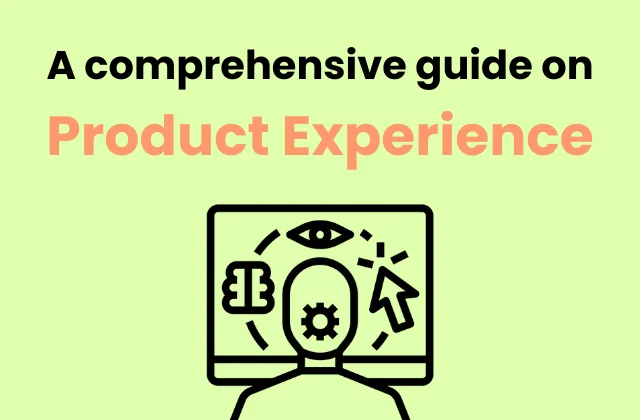 What is product experience? A comprehensive guide (2024)