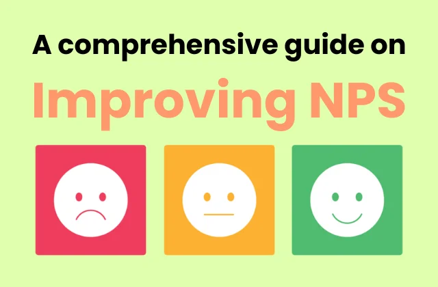 Improve NPS: 8 proven ways to improve NPS score (2024)