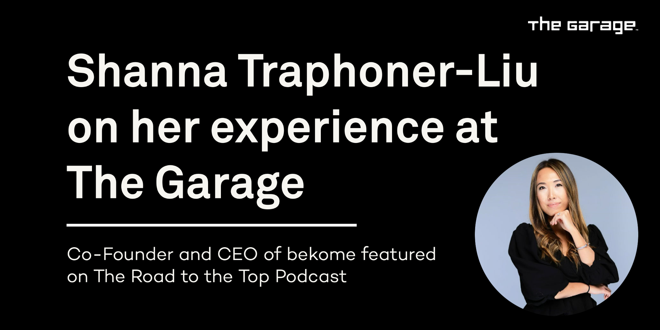 Shanna Traphoner-Liu on her experience at The Garage — The Garage at ...