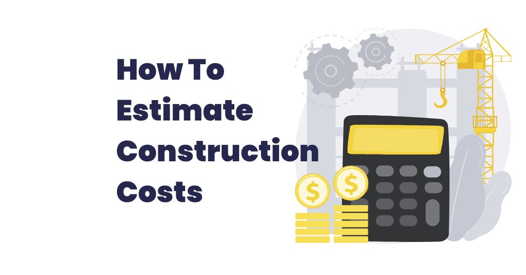 How to Estimate Construction Costs | Togal.ai