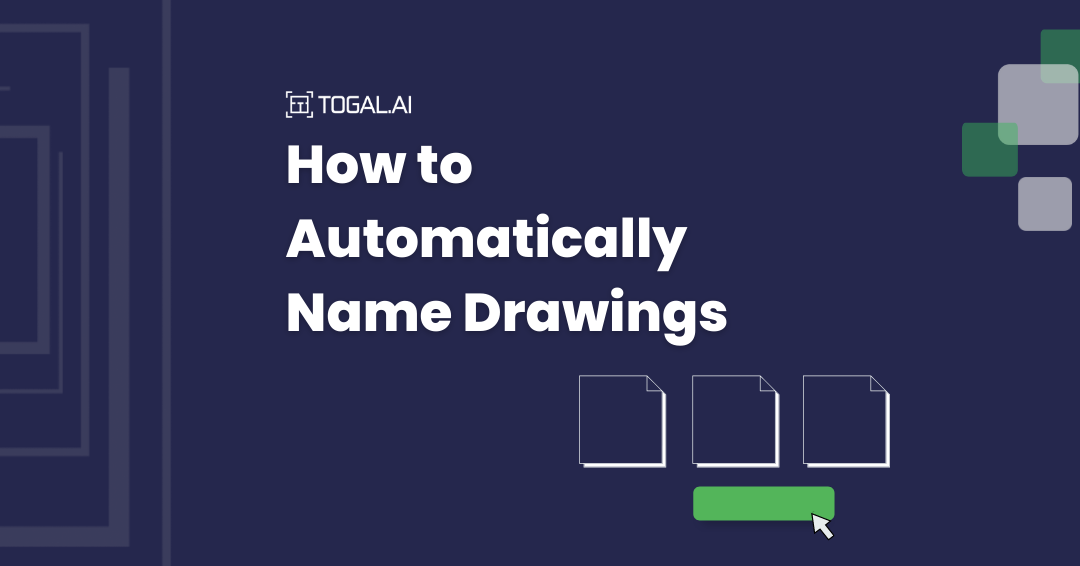 Automatically Name Drawings in Togal.AI | Togal.ai