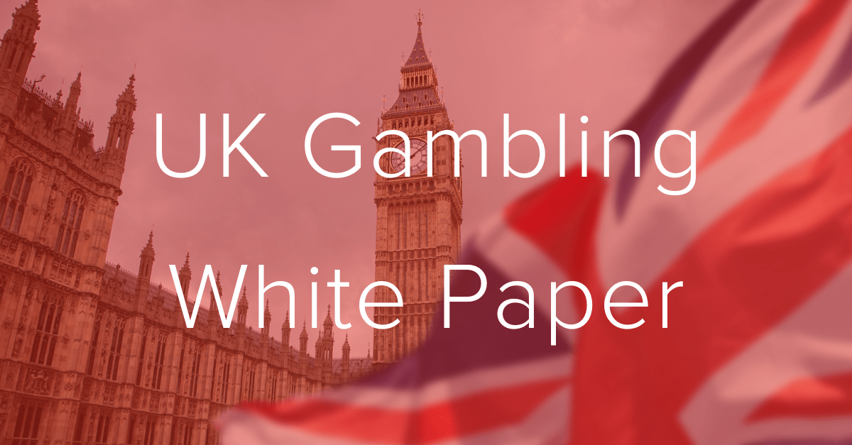 UK Gambling: Understanding the White Paper