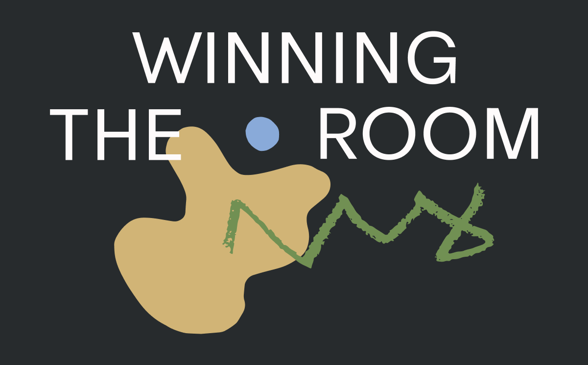 Winning the Room