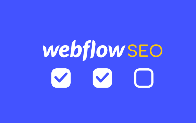 Webflow SEO Checklist: Best Practices for Improved Search Ranking