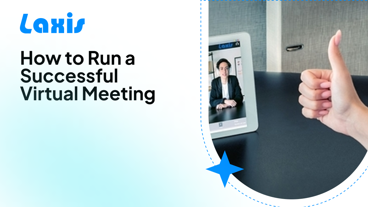 Laxis | Intelligent Meeting Insights | How to Run a Successful Virtual ...
