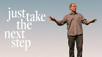 Just Take the Next Step: Week 1 | Grace Community Church