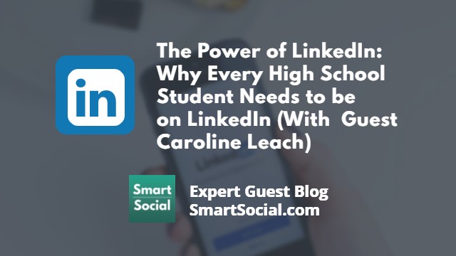 Why Every High School Student Needs to be on LinkedIn | SmartSocial.com