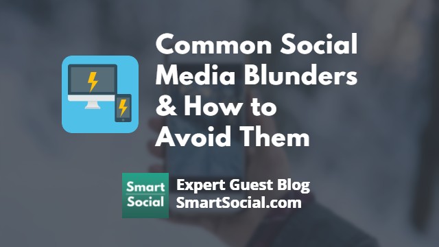 Common Social Media Blunders & How to Avoid Them | SmartSocial.com