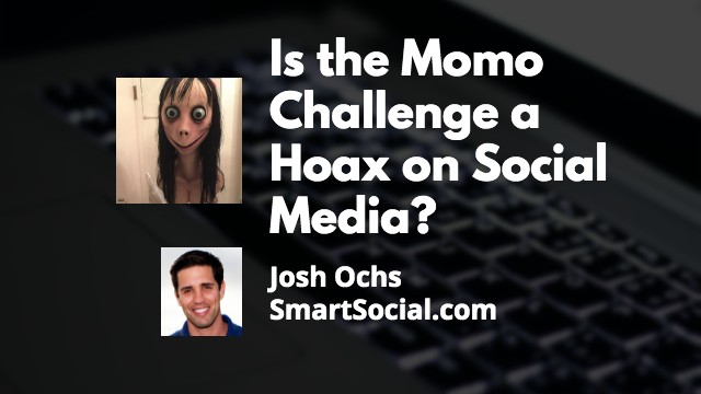 Is the Momo Challenge a Hoax on Social Media? | SmartSocial.com