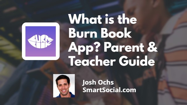 What is the Burn Book App? Parent & Teacher Guide | SmartSocial.com