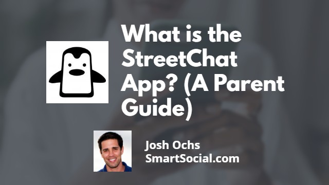 StreetChat App Parent Guide | SmartSocial.com
