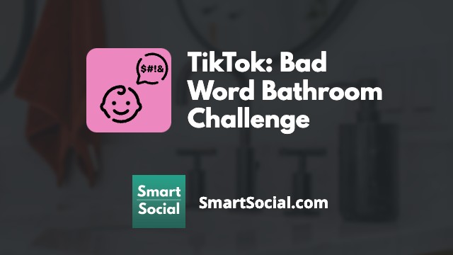 Bad Word Bathroom Challenge | SmartSocial.com