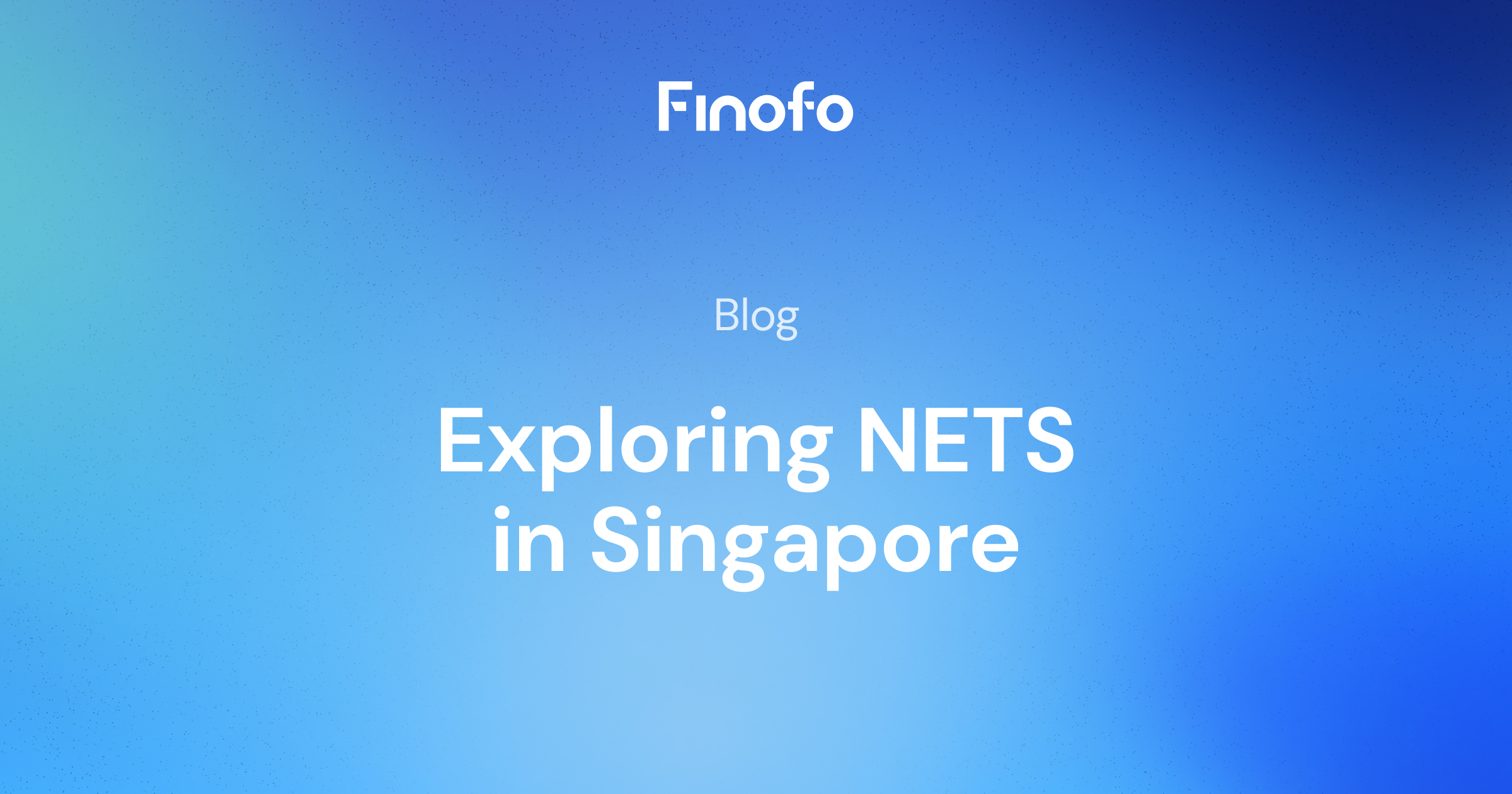 Finofo | Blog | Exploring NETS in Singapore
