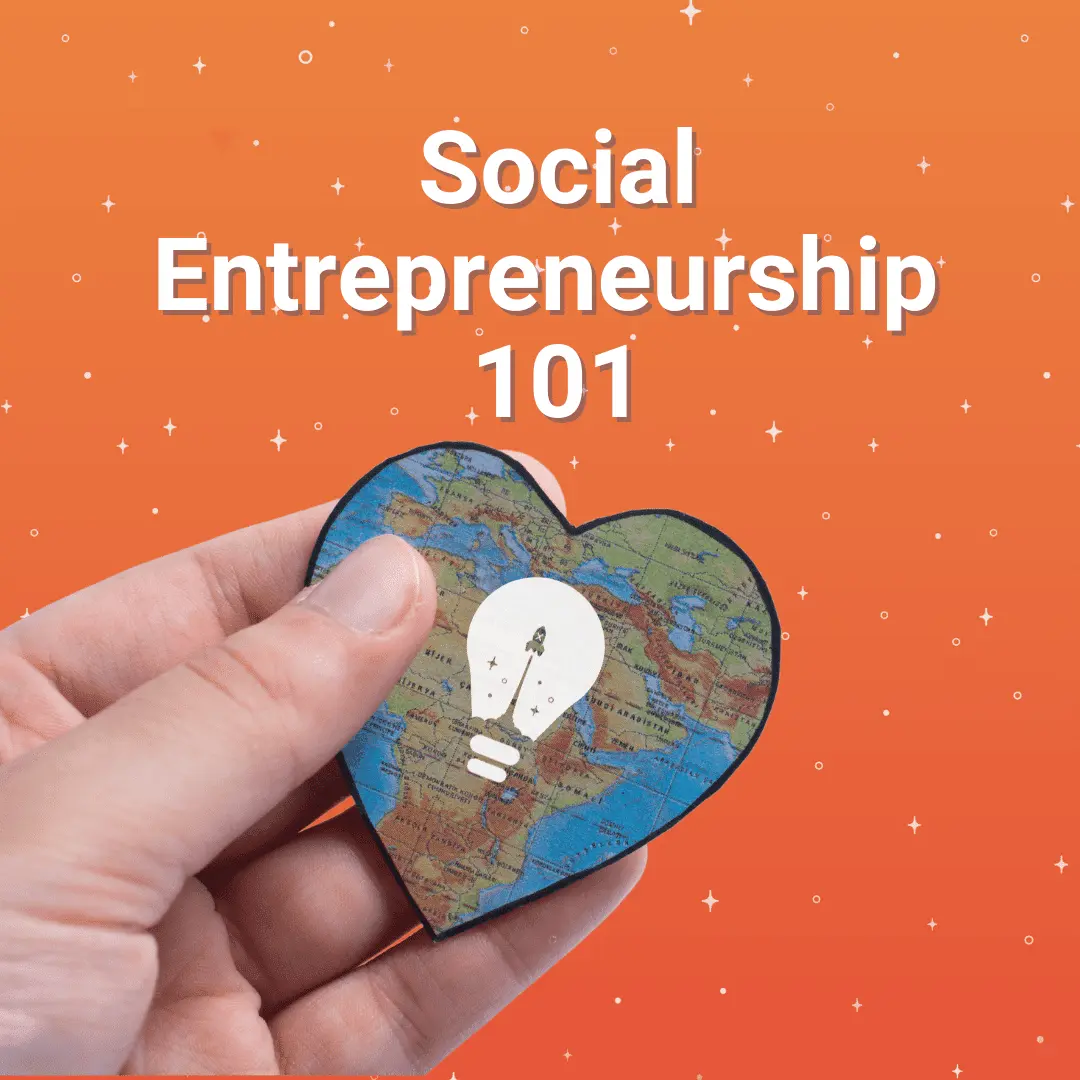 Social Entrepreneurship 101 - Command Post by LaunchX