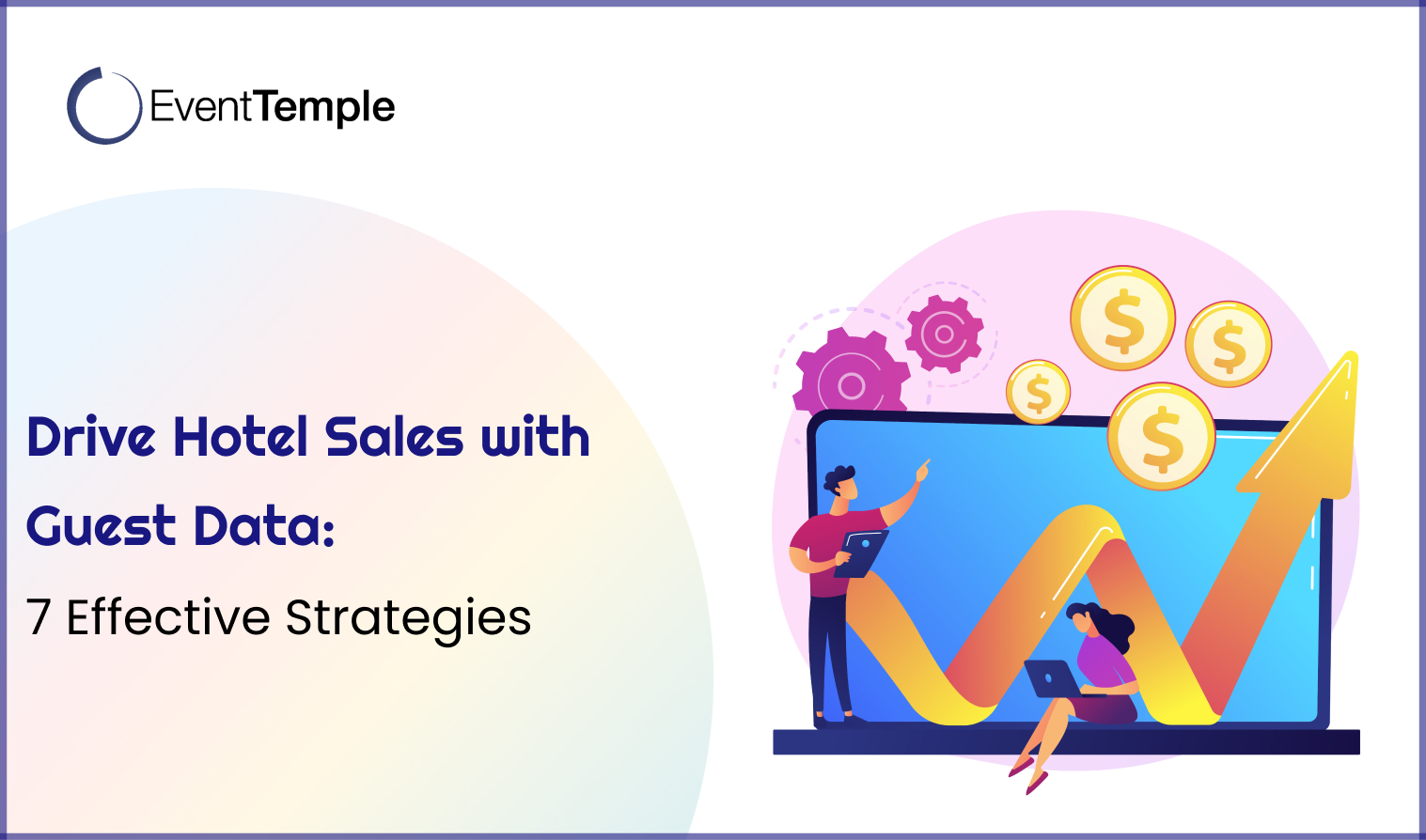 Drive Hotel Sales with Guest Data: 7 Effective Strategies - Event Temple