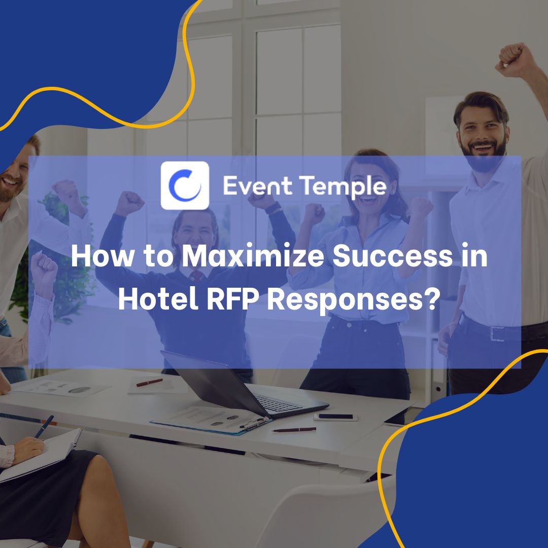 How to Maximize Success in Hotel RFP Responses? - Event Temple