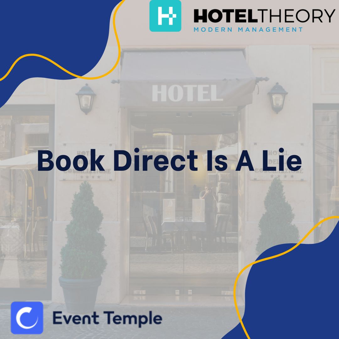 Book Direct Is A Lie: Hotel Theory - Event Temple