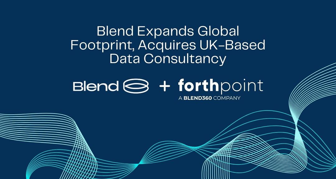 Blend360 Acquires UK-Based Data Consultancy Forth Point