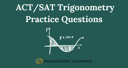 Trigonometry Practice Questions and Problems for ACT/SAT